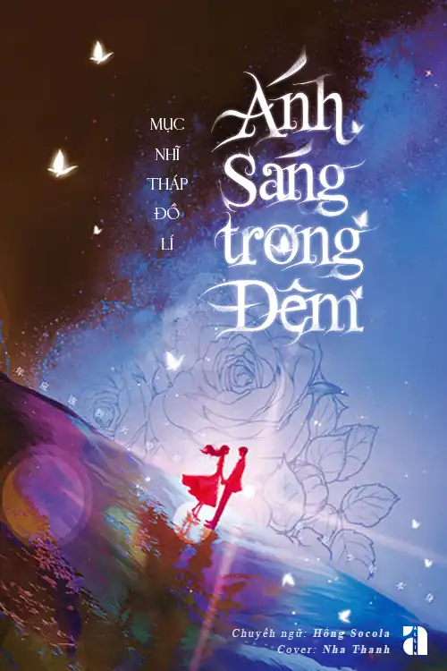 TRUYỆN ÁNH SÁNG TRONG ĐÊM - Mục Nhĩ Tháp Đồ Lí